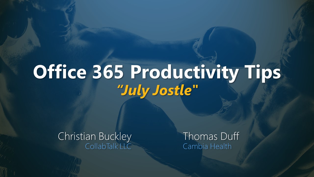 Office 365 Productivity Tips "July Jostle" – buckleyPLANET