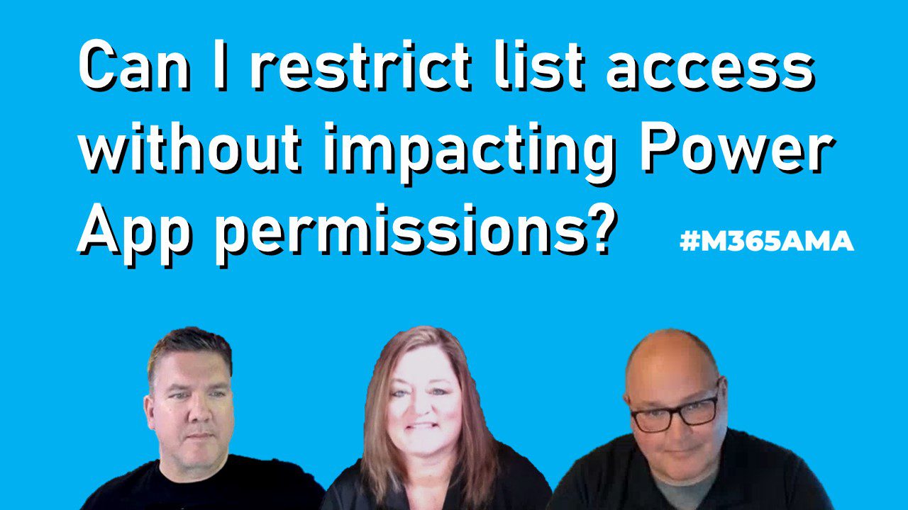 Can I restrict list access without impacting Power App permissions? # ...