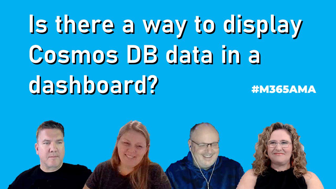 Is there a way to display Cosmos DB data in a dashboard? #M365AMA ...