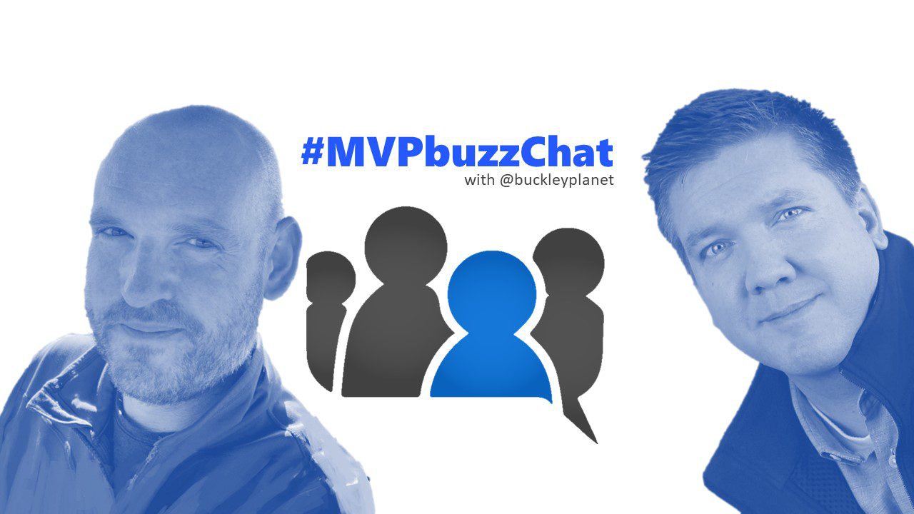 #MVPbuzzChat with Eric Woodruff – buckleyPLANET