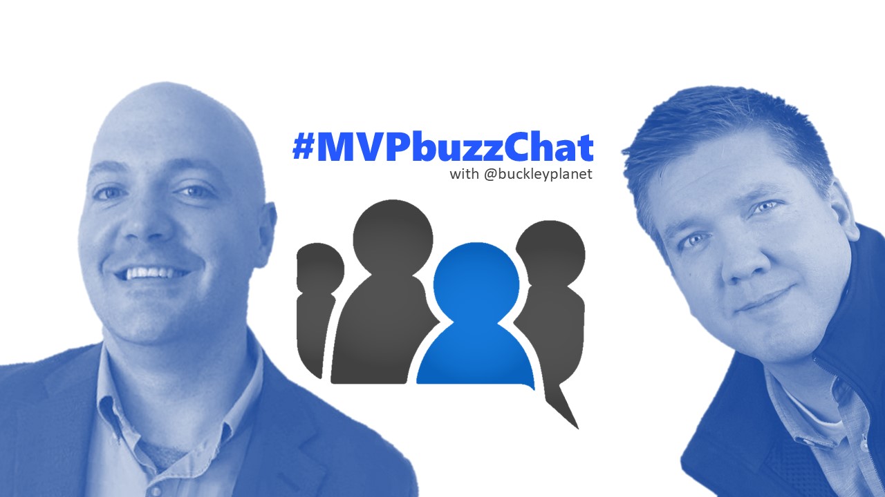 #MVPbuzzChat 337 with Chris Hinch – buckleyPLANET