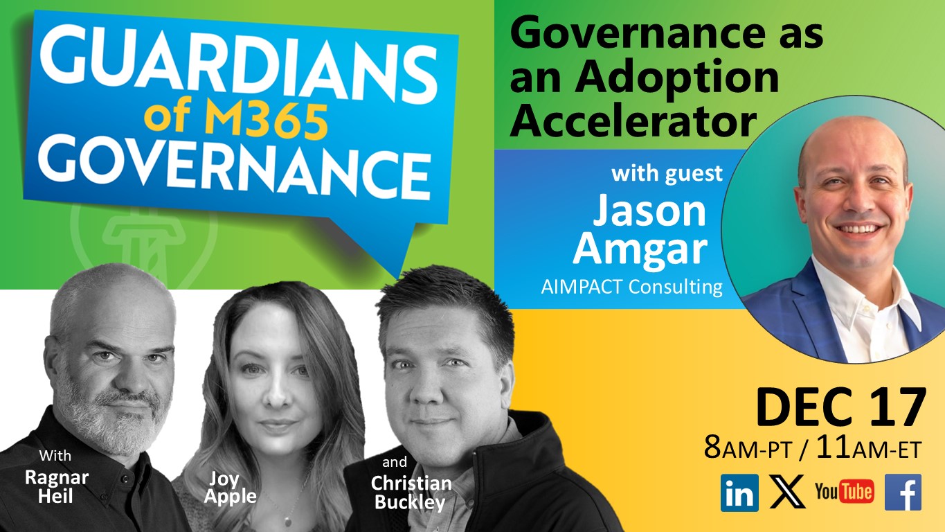Summary of Guardians of M365 Governance Ep.24 – buckleyPLANET